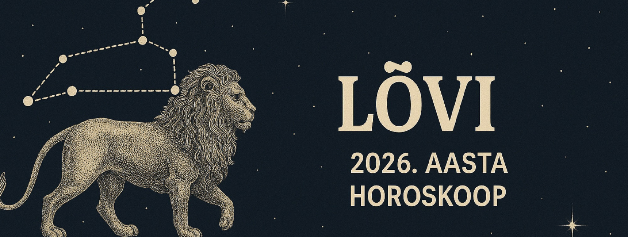 Lõvi 2026. aasta horoskoop – Armastus, karjäär ja edu horoskoobis